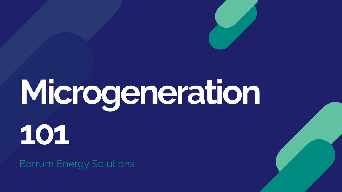 Microgeneration 101: For Beginners