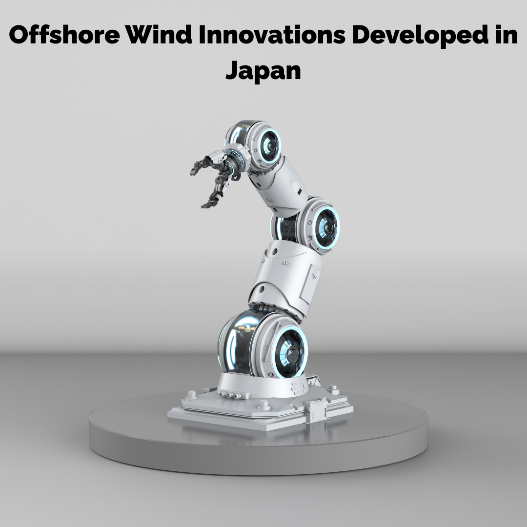 Offshore Wind Innovations Developed in Japan