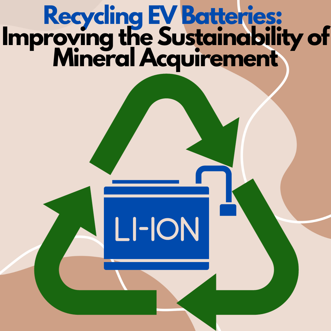 Recycling EV Batteries: Improving Mineral Acquirement Sustainability